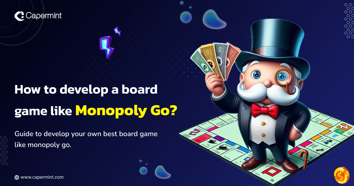 Board Game Development: Create the Next Monopoly Go | Capermint Technologies