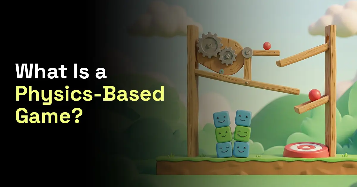 How to Develop a Physics-Based Game: Mechanics, Challenges, and Cost?